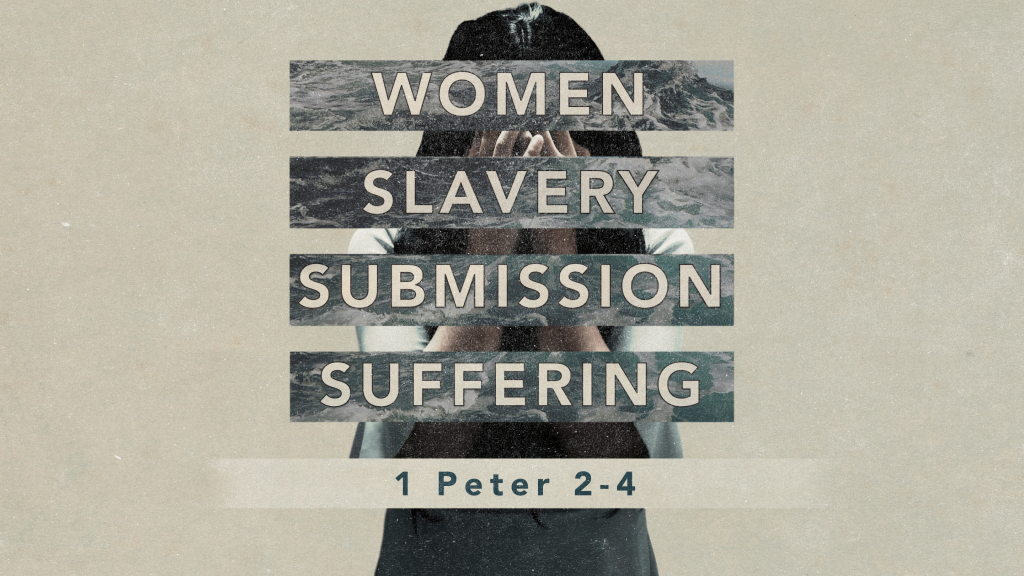 Women, Slavery, Submission, Suffering - Smythe Street Church