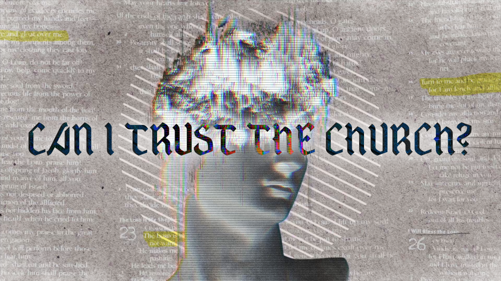 Can I Trust the Church? - Smythe Street Church